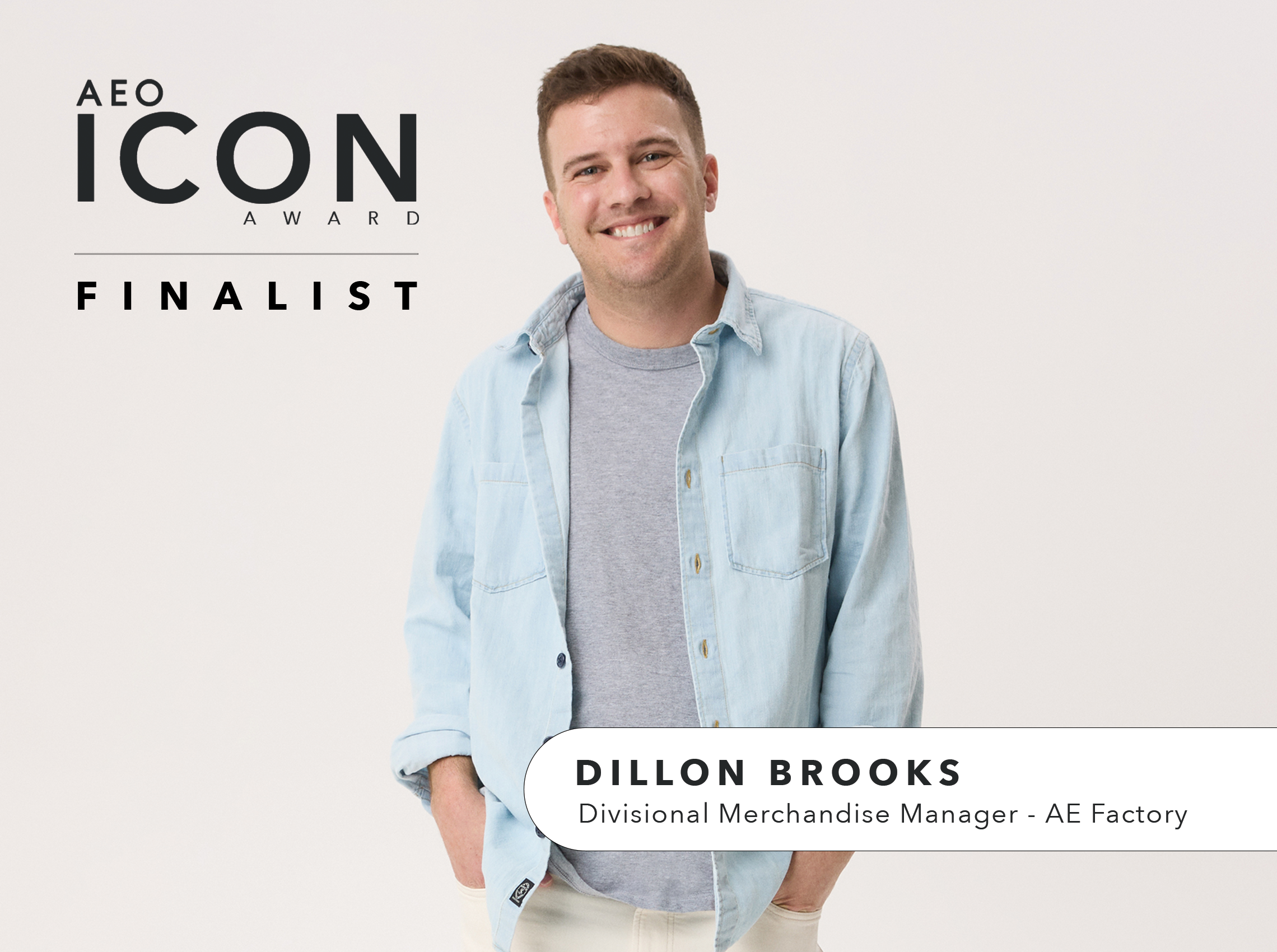 AEO ICON Finalist: Dillon, Divisional Merchandise Manager - AE Factory ...