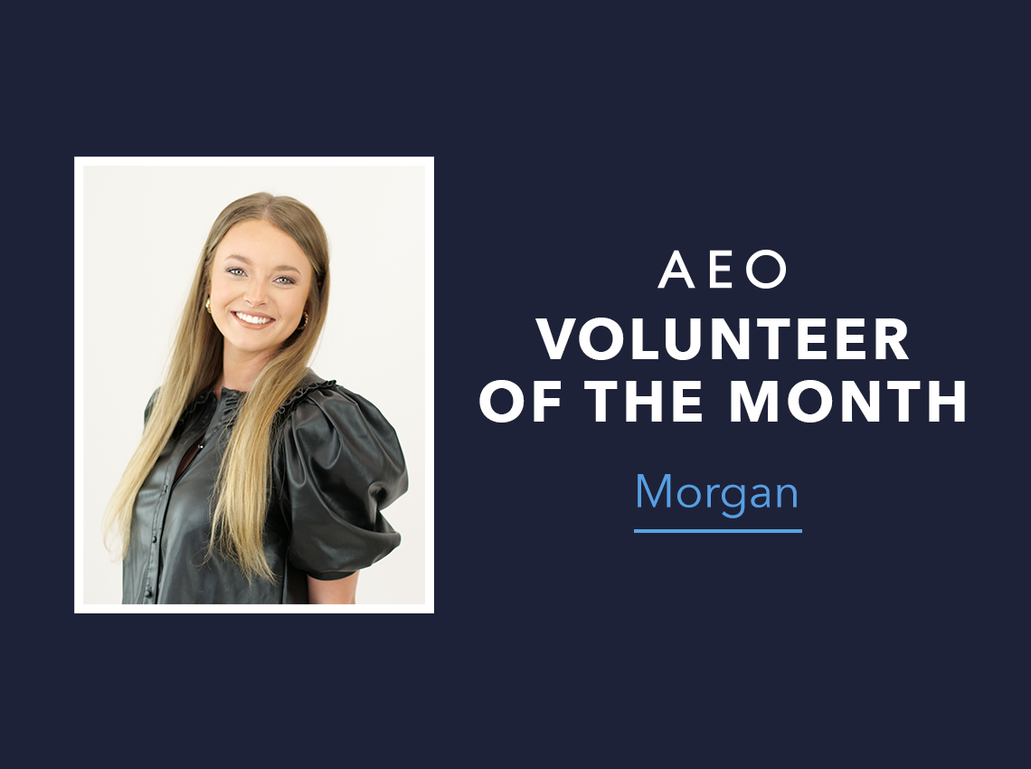 AEO Building a Better World Volunteer of the Month: Morgan, Assistant ...