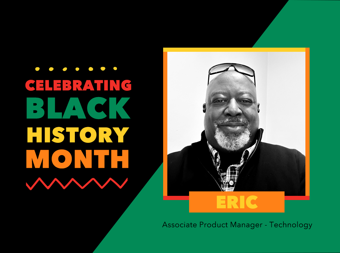 Black History Month Spotlight: Eric, Associate Product Manager ...